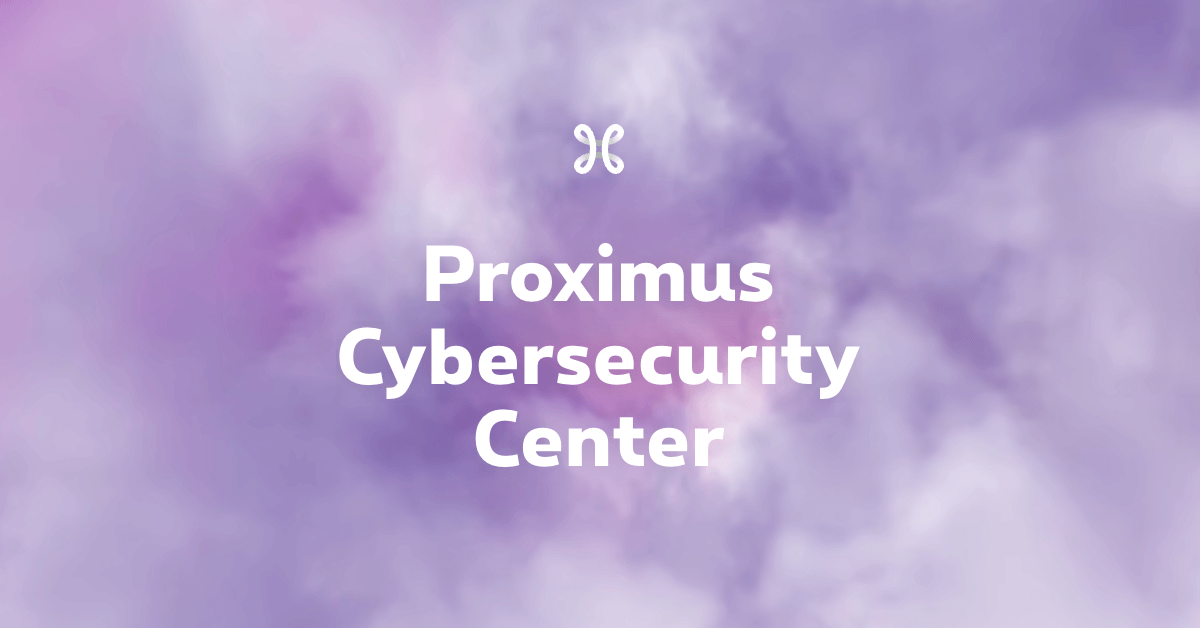 Centre de Cybersécurité Proximus